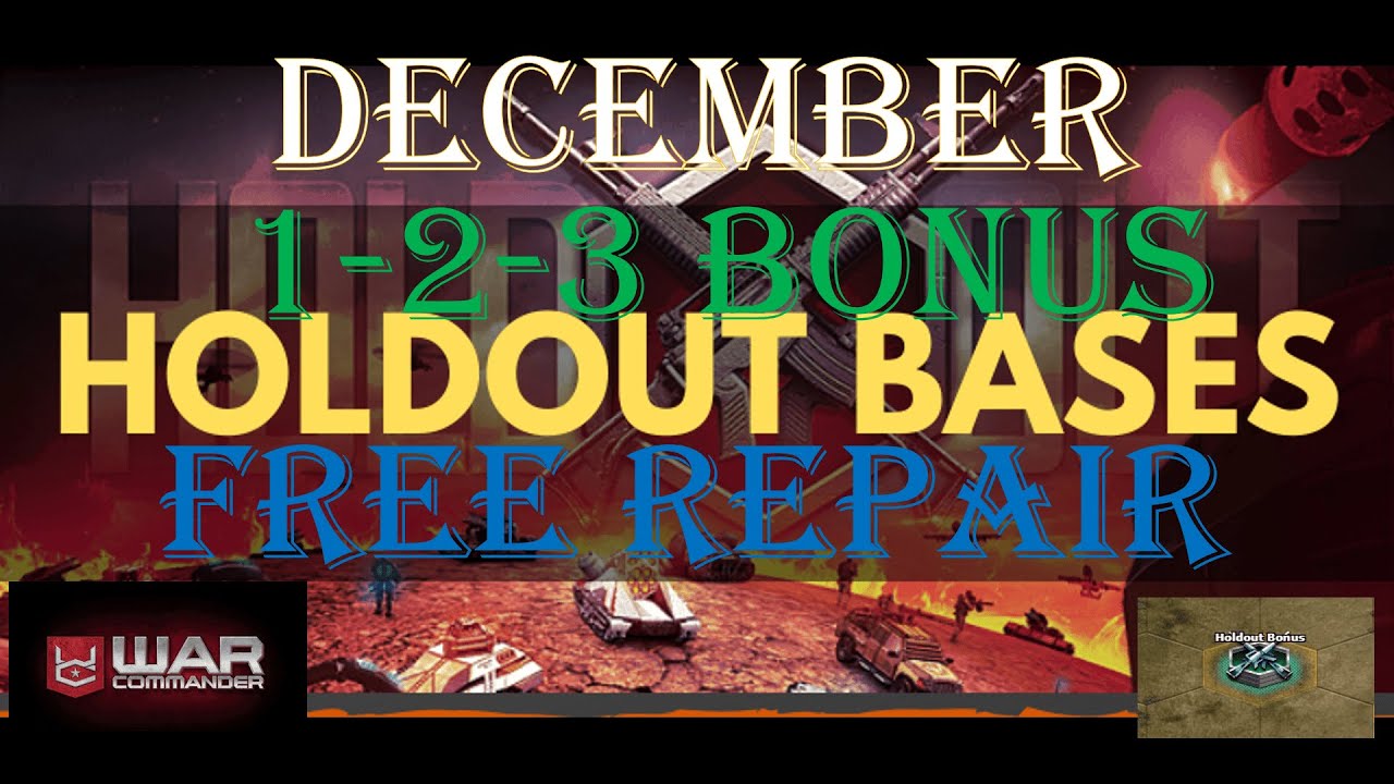War Commander : [ DECEMBER] HOLDOUT 1-2-3 + BONUS BASE/ FREE REPAIR ...