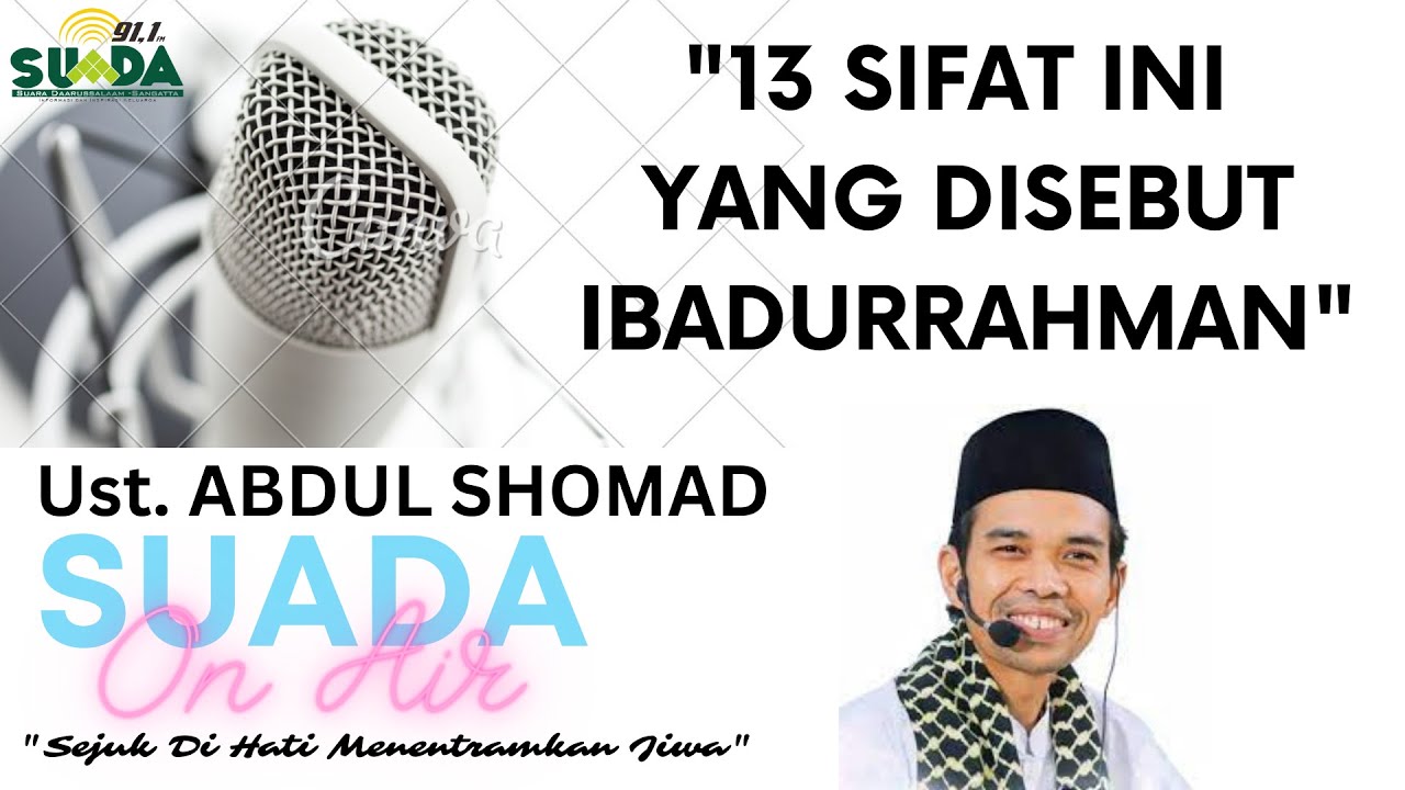 INI DIA 13 SIFAT IBADURRAHMAN YANG LUAR BIASA - UST. ABDUL SHOMAD - YouTube