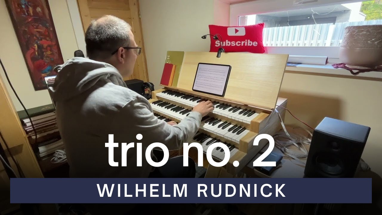 Trio No. 2 in G Minor, Op. 23 | Wilhelm Rudnick | Hauptwerk Utrecht Dom ...