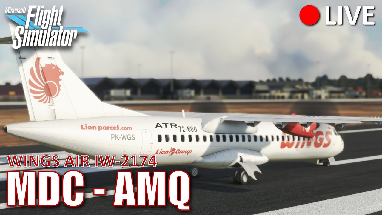 🔴 [LIVE] WINGS AIR IW-2174, Manado (MDC) - Ambon (AMQ) | MICROSOFT ...