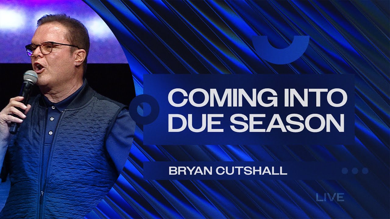 Coming Into Due Season | Bryan Cutshall | Livestream - YouTube