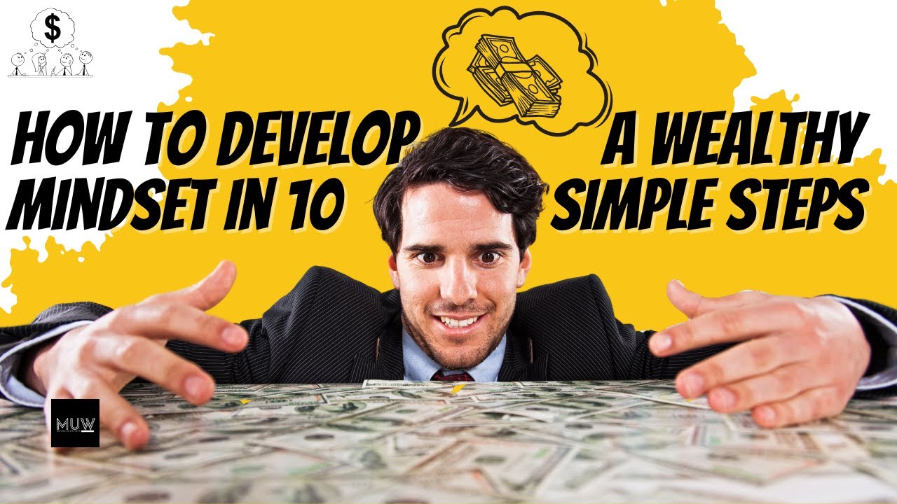 How to Develop a Wealthy Mindset in 10 Simple Steps💰 - YouTube
