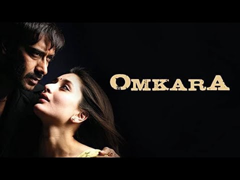 Omkara || 2006 || Ajay Devgan And Kareena Kapoor Old Full Movie Facts ...