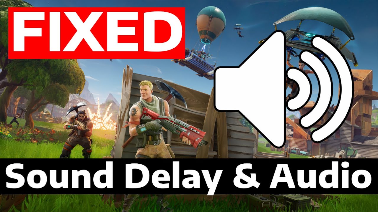 How To Fix Fortnite Sound Delay & Improve Audio - YouTube