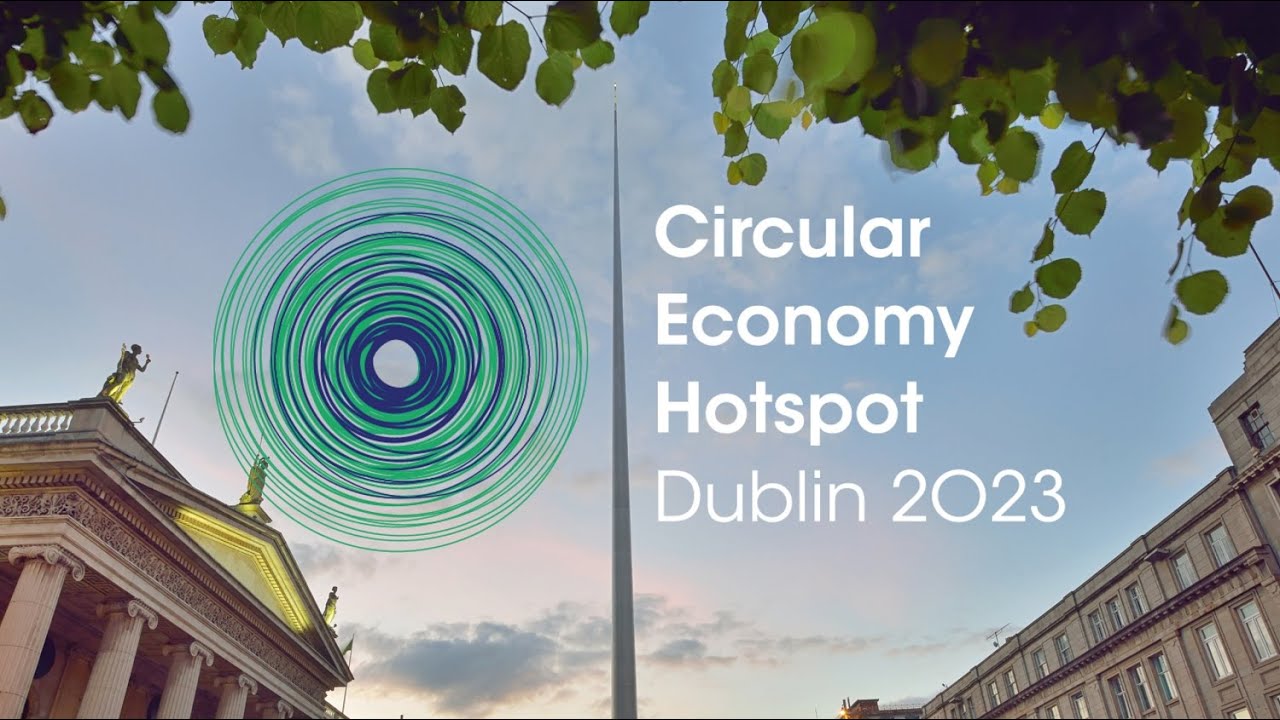 Circular Economy Hotspot Dublin 2023 - YouTube