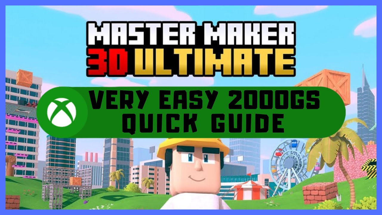 Master Maker 3D Ultimate #Xbox Very Easy 2000 GS - Quick Guide - YouTube