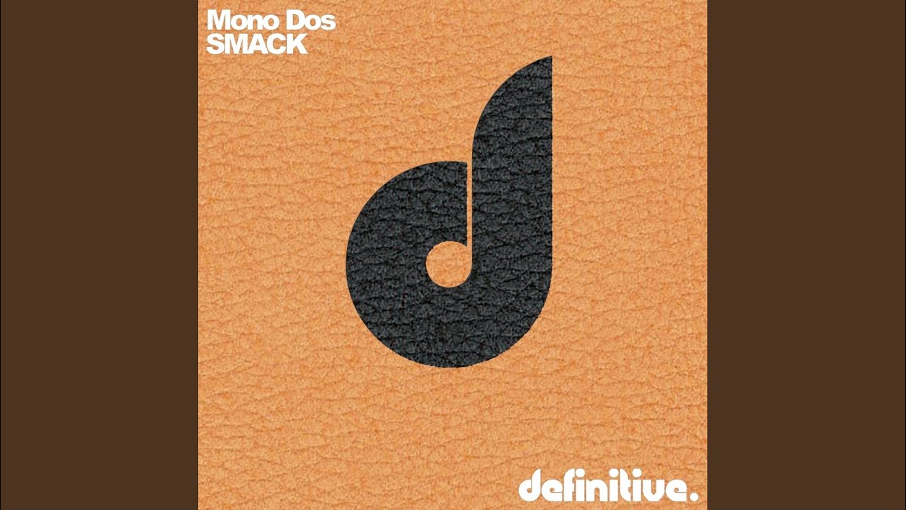 Smack (Original Mix) - YouTube