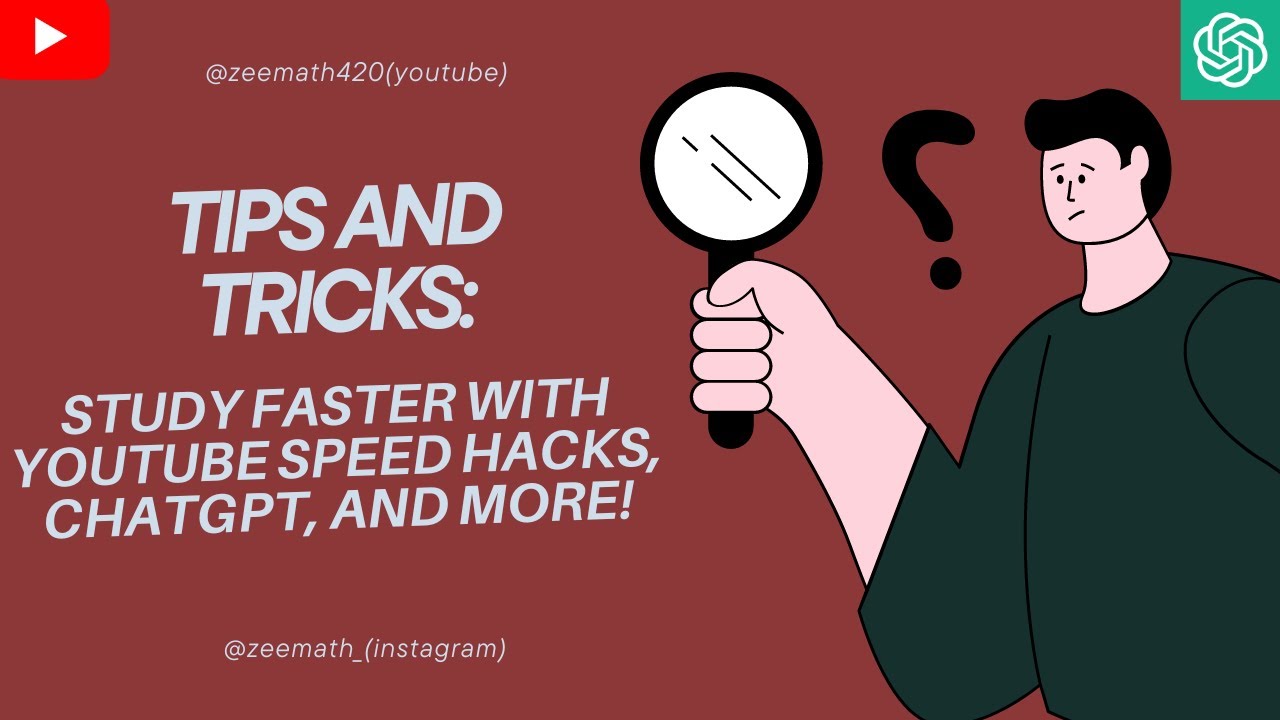 TIPS AND TRICKS: Study Faster with YouTube Speed Hacks, ChatGPT, and ...
