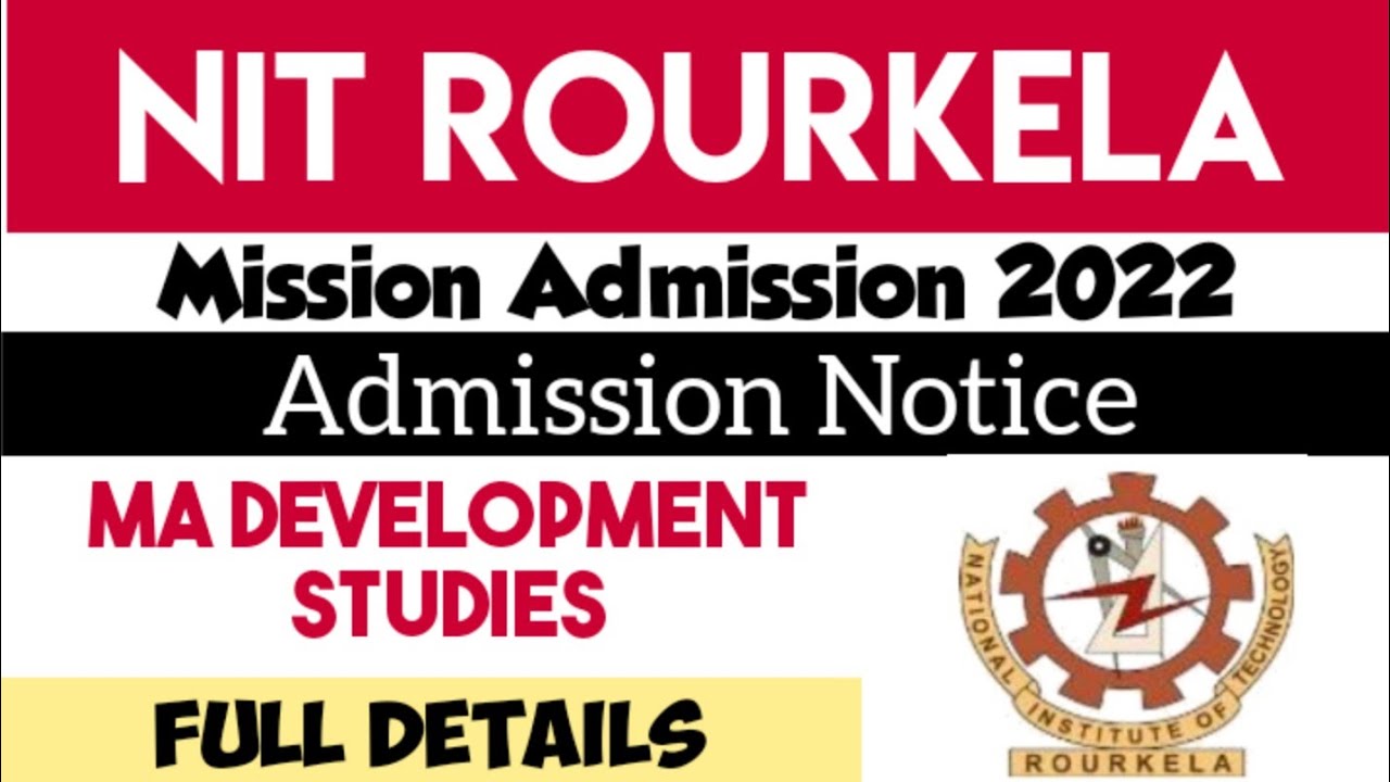 Missions Admission 2022 | NIT Rourkela MA Development Studies | MA Admission 2022 - YouTube