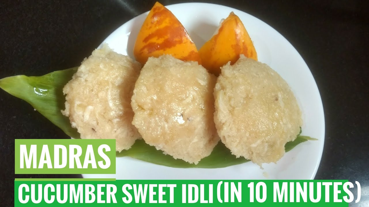 Madras cucumber sweet idli | Mangalore soutekai instant sweet idli by ...