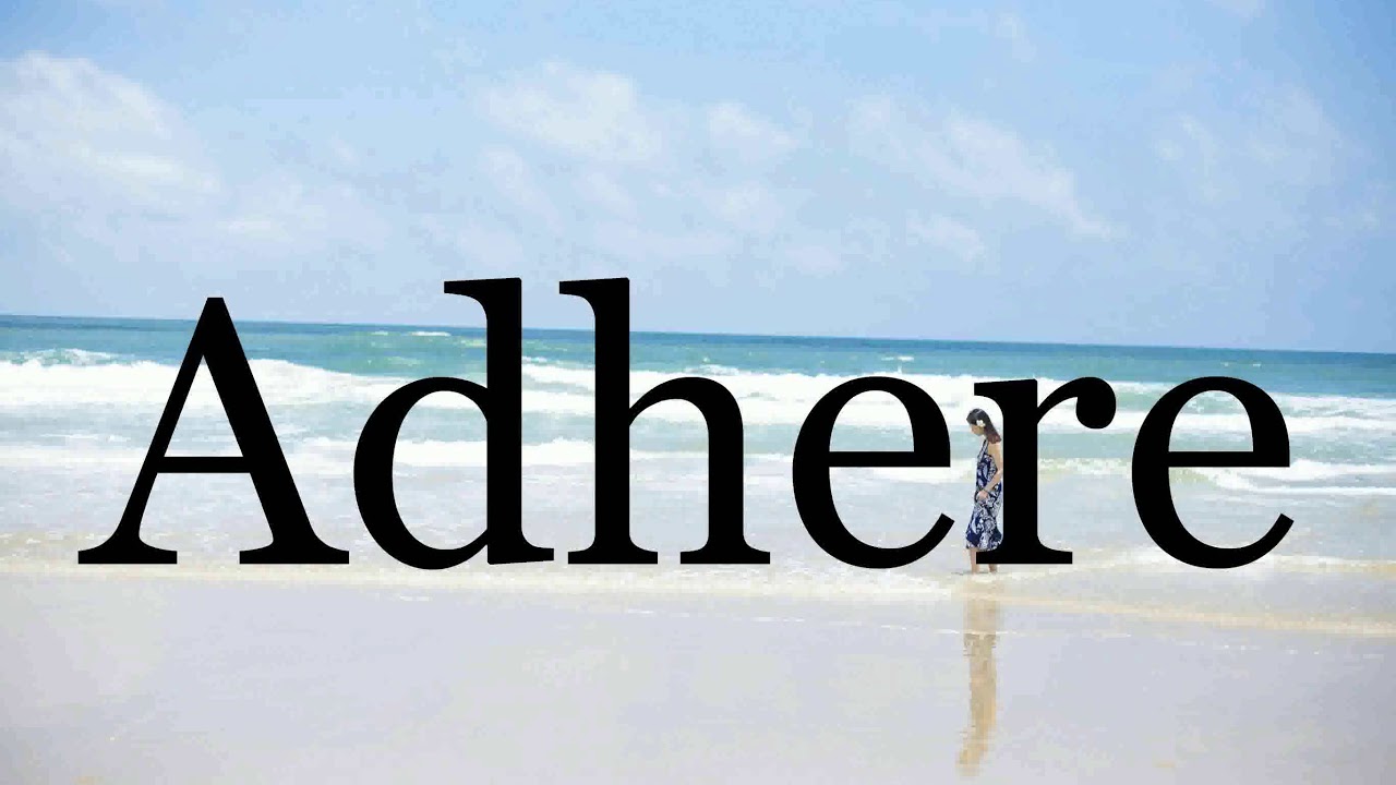 How To Pronounce Adhere🌈🌈🌈🌈🌈🌈Pronunciation Of Adhere - YouTube