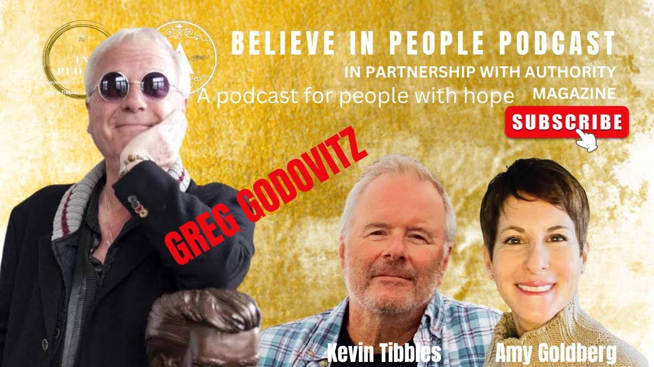 EP. 53: BELIEVE IN PEOPLE. Meet Greg Godovitz - YouTube