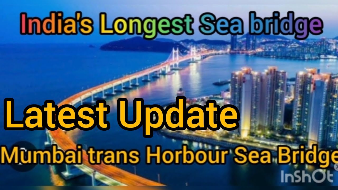 India's longest sea bridge | Mumbai trans horbour sea link latest ...