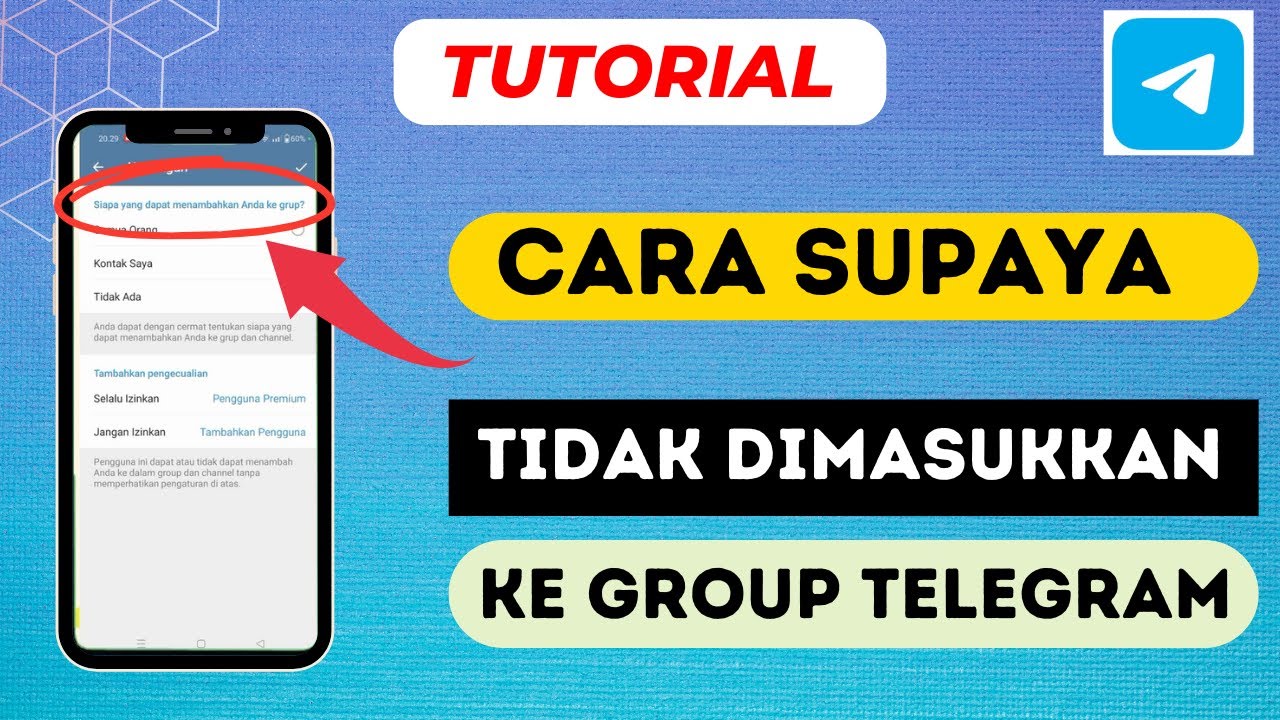Cara Agar Semua Orang Tidak Bisa Memasukkan Kita Ke Dalam Group Telegram - YouTube