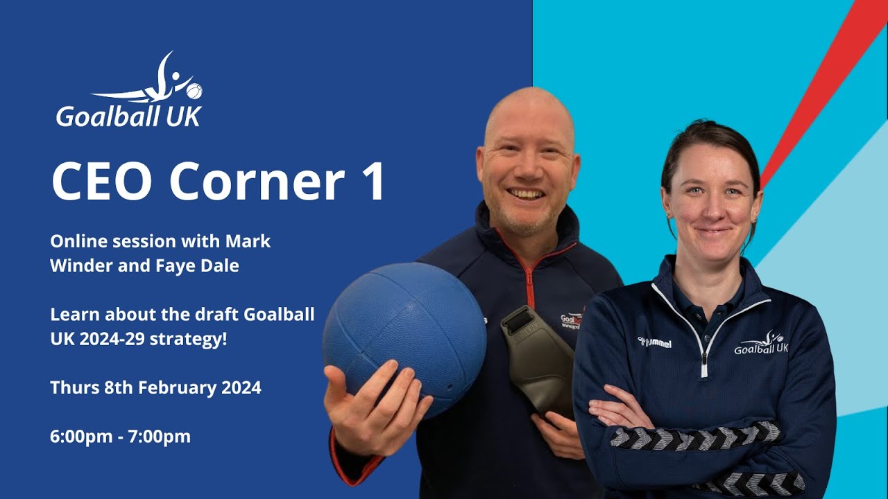 CEO Corner 1 - Goalball UK 2024-2029 Strategy - YouTube