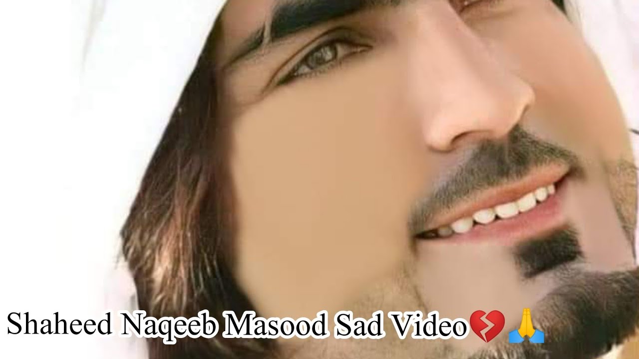Shaheed Naqeeb Masood Best Whatsapp Status Video on pashtu song💔 - YouTube