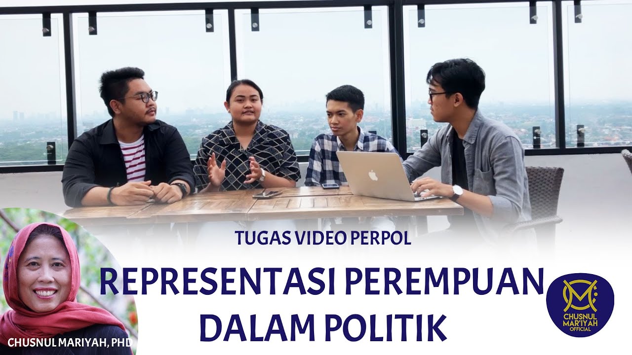 REPRESENTASI PEREMPUAN DALAM POLITIK - TUGAS VIDEO PERPOL - Chusnul ...