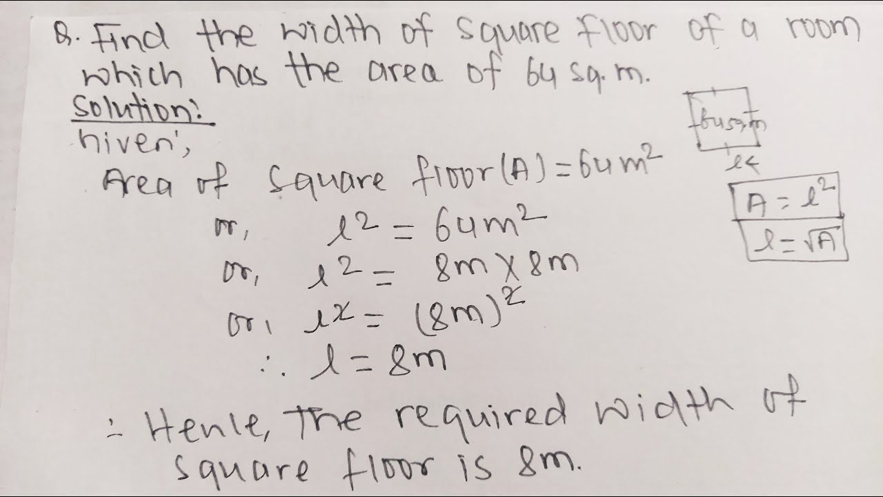 Find the width of square floor of a room which has area of 64 sq.m ...