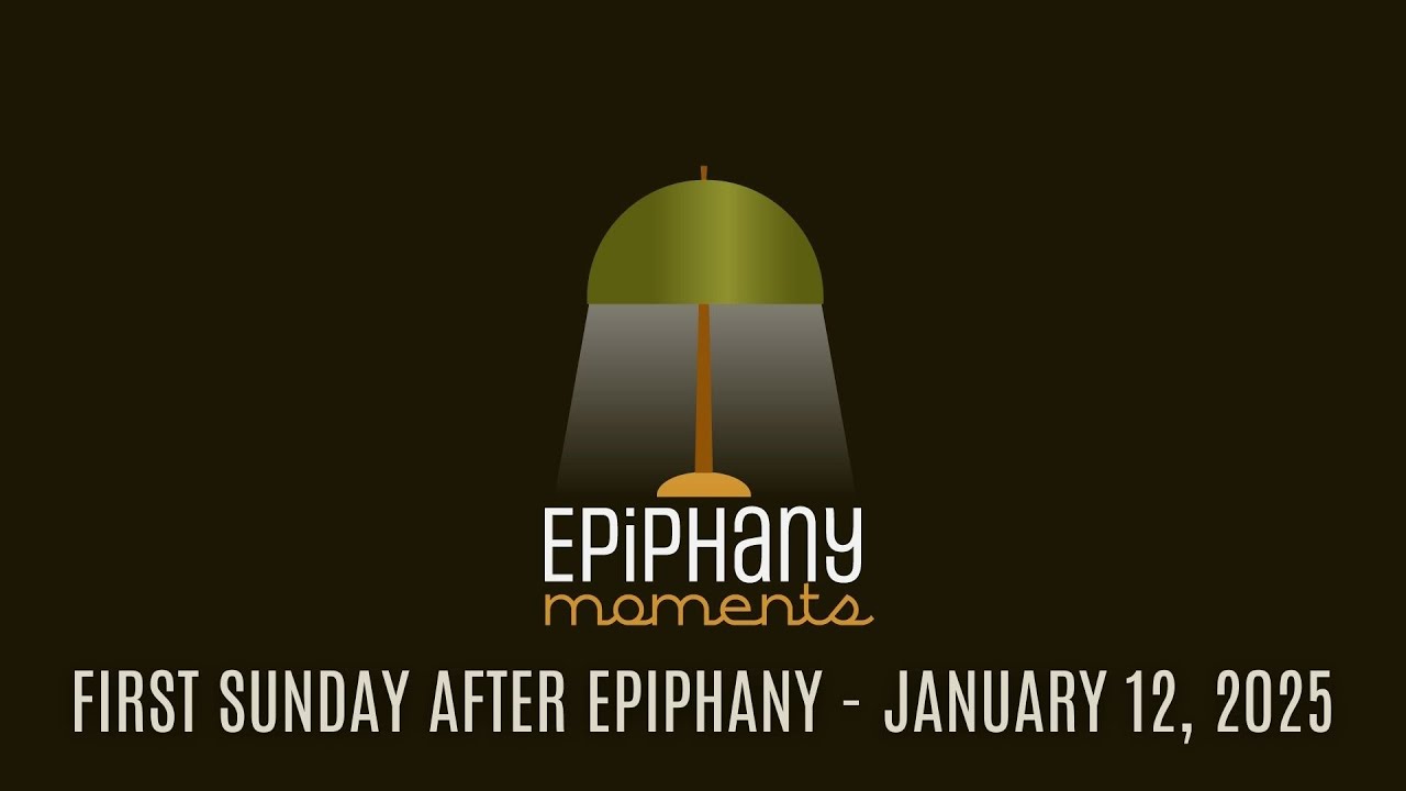 First Sunday after Epiphany – January 12, 2025 - YouTube