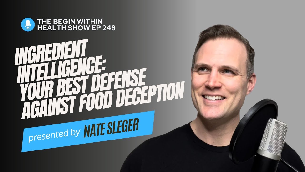 248. Ingredient Intelligence: Your Best Defense Against Food Deception ...