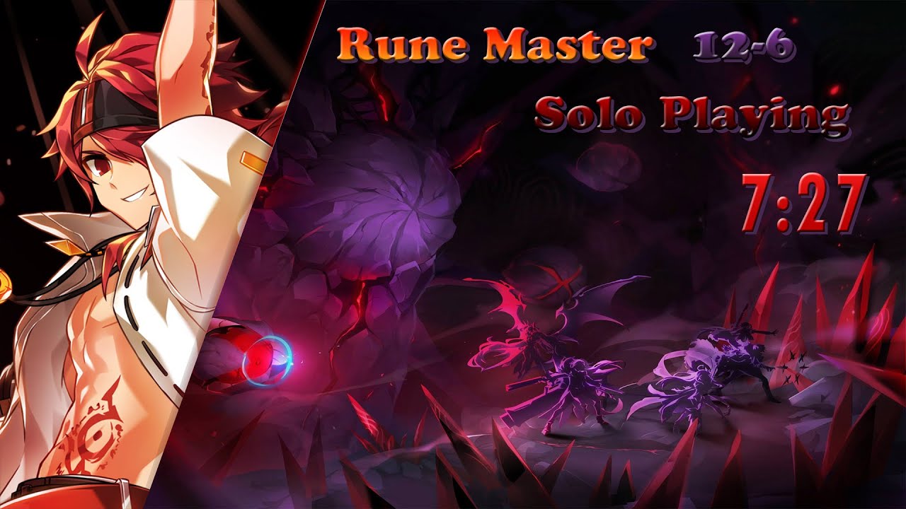 [Elsword/엘소드] +12 Rune Master 12-6 Raid Solo Playing 7:27 /12단죄 룬마스터 ...