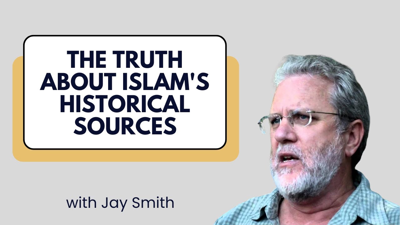 Uncovering the Truth About Islam's Historical Sources - Jay Smith - YouTube