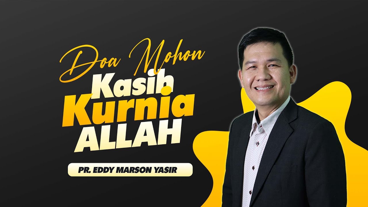 Doa Mohon Kasih Kurnia Allah | Pastor Eddy Marson Yasir | DUMC Bahasa ...