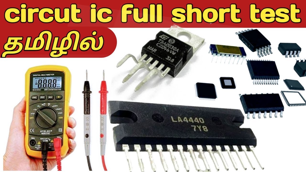 Circuits ic full short Ic fault test | IC பழுது கண்டு பிடிப்பது எப்படி ...