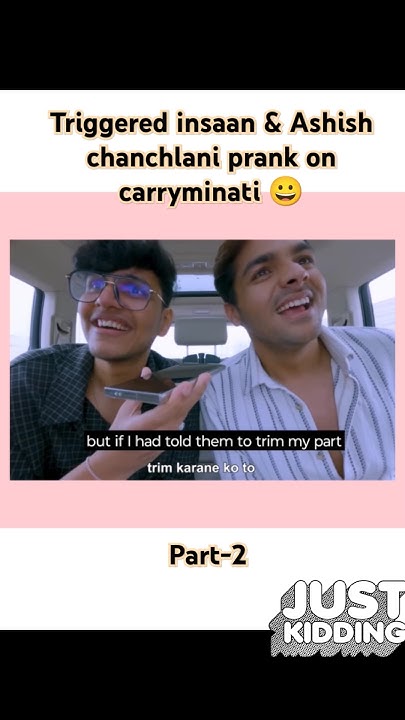 Triggered insaan&Ashish chanchlani pranked carryminati#carryminati#ashishchanchlani - YouTube