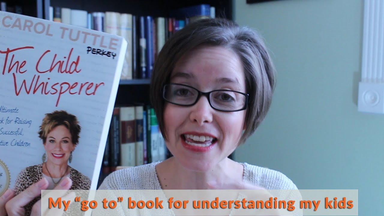 My “go to” book for understanding my kids {Review - Child Whisperer ...