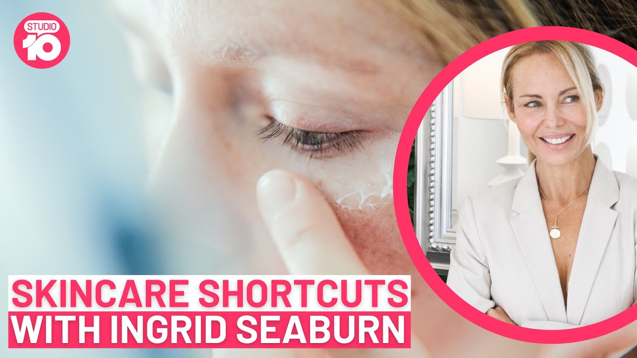 Skincare Shortcuts With Ingrid Seaburn | Studio 10 - YouTube
