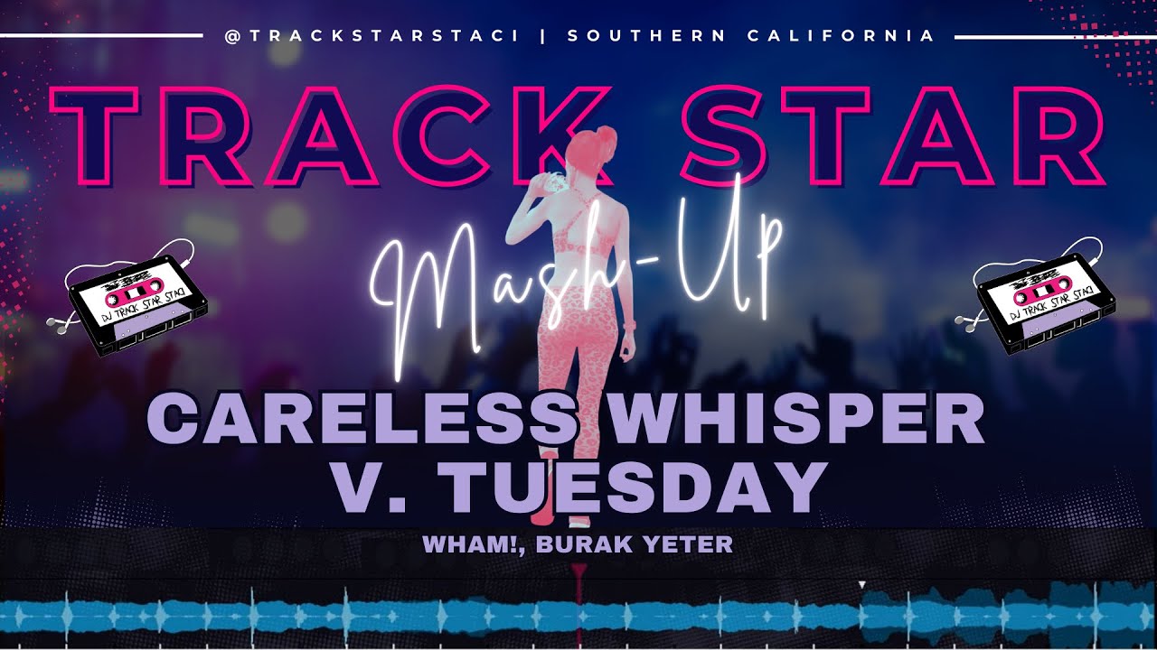 Careless Whisper (TRACK STAR HOUSE DANCE #REMIX) - Wham, Burak Yeter ...