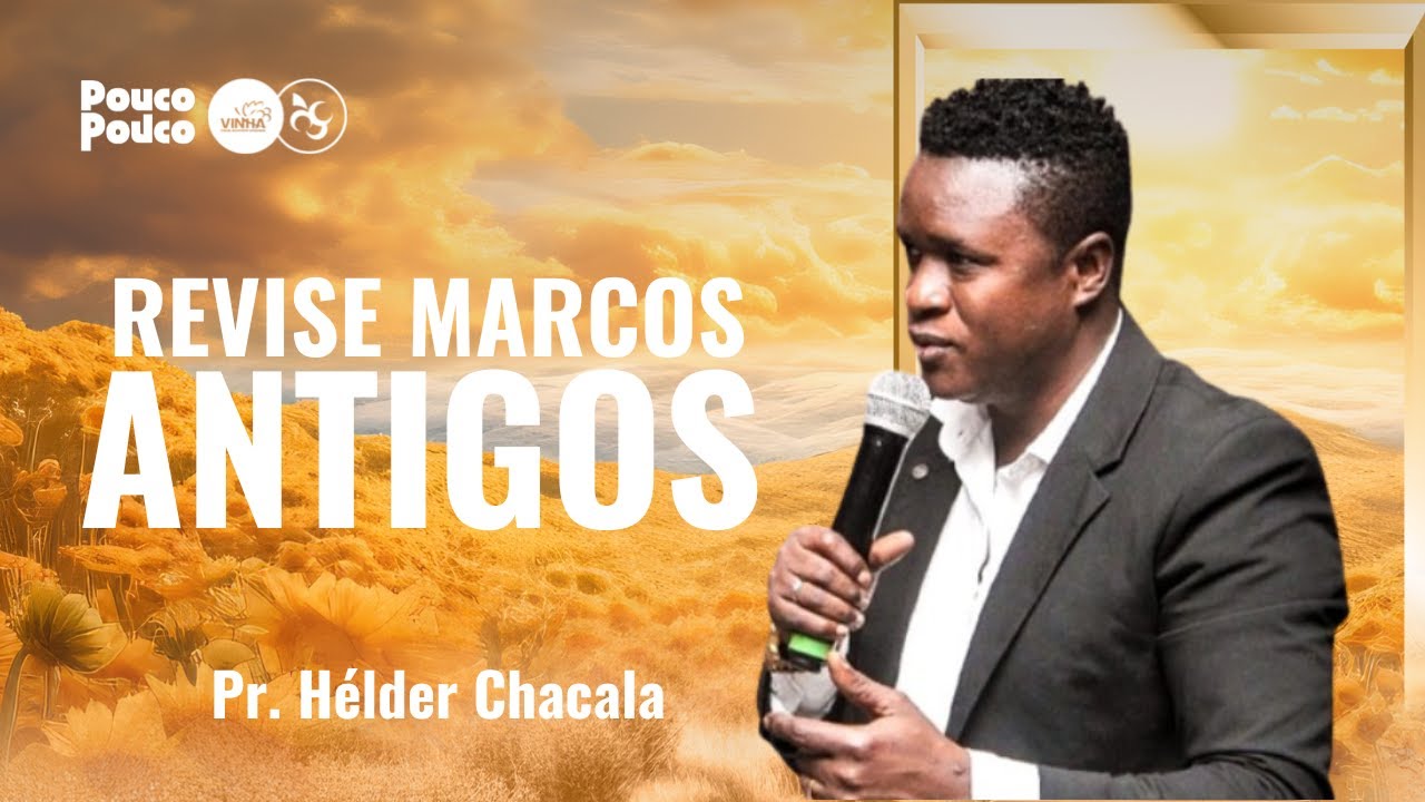 3ºDIA: REVISE OS MARCOS ANTIGOS - PR. HÉLDER CHACALA - 07-08-2024 - YouTube