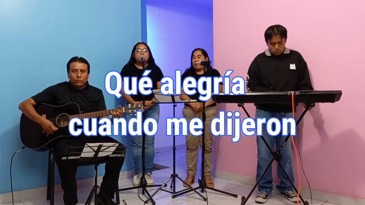 Qué Alegría Cuando me Dijeron - YouTube