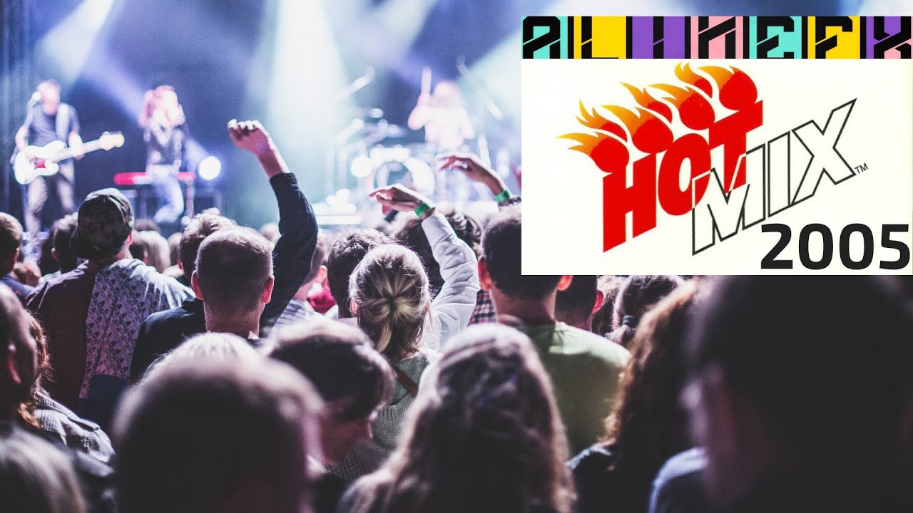 Hotmix 2005 Part 1 - YouTube