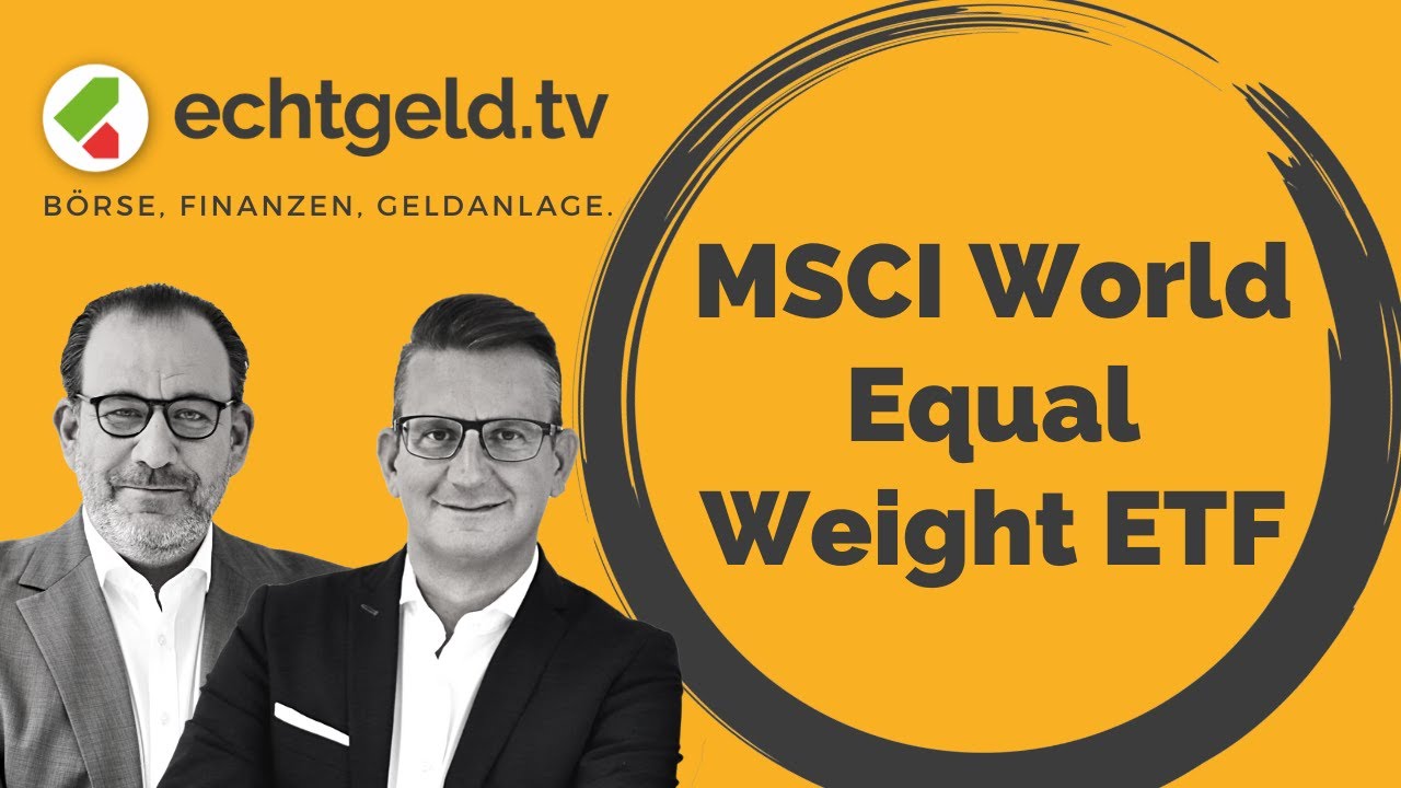 MSCI World Equal Weight ETF | echtgeld.tv vom 01.11.2024 - YouTube