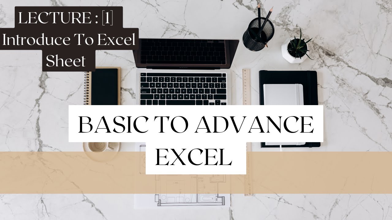 Lecture 1 Introduce To Excel Window Basic Excel To Advance Excel Youtube