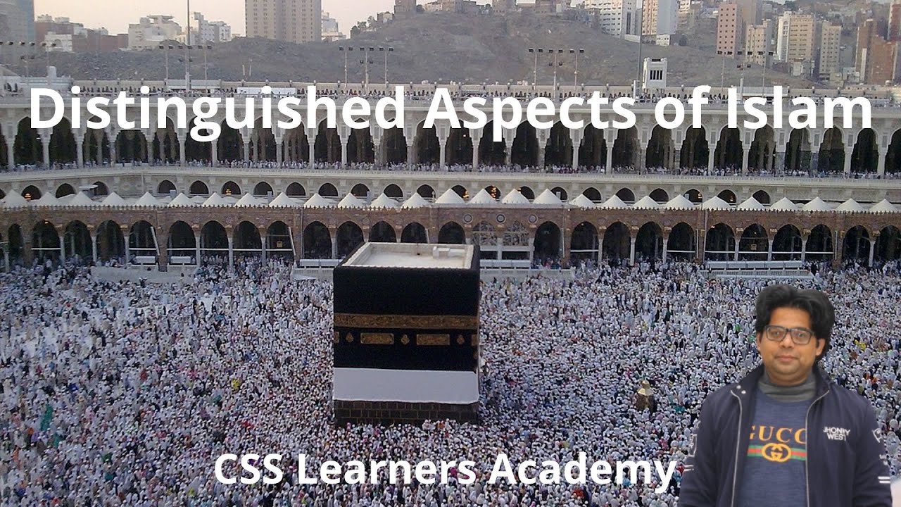 Distinctive aspects of Islam اسلام کے نمایاں پہلو - YouTube