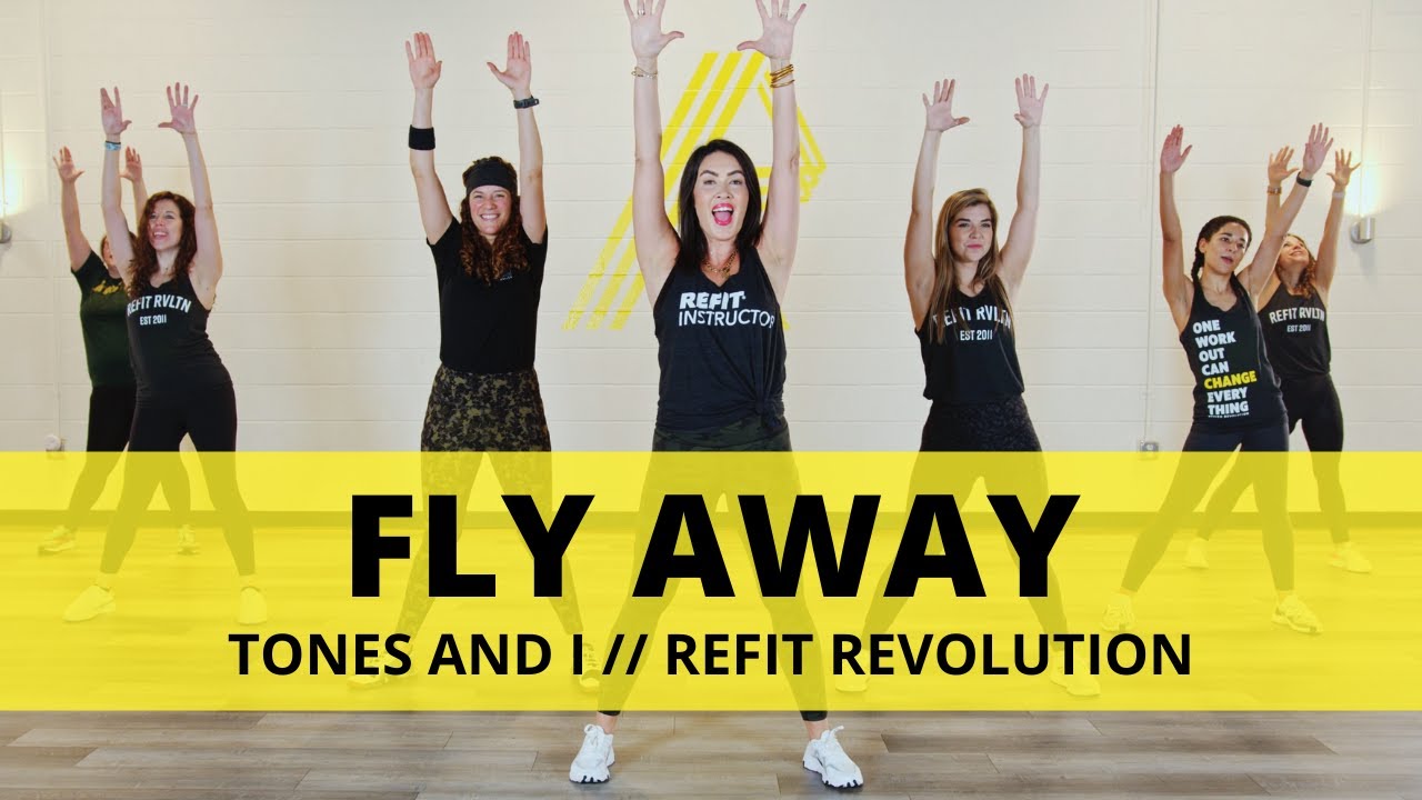 “Fly Away” || Tones and I || Dance Fitness Choreography || REFIT ...