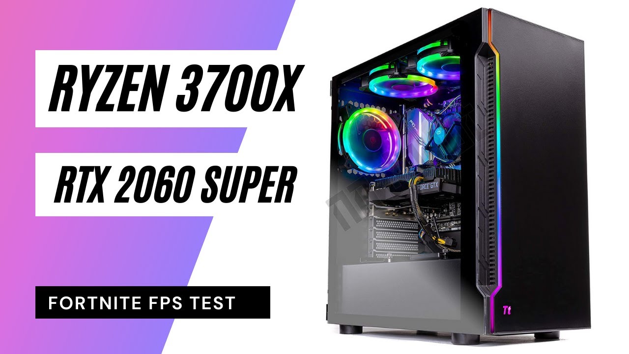 AMD Ryzen 7 3700 x processor and RTX 2060 super Fortnite FPS Test ...