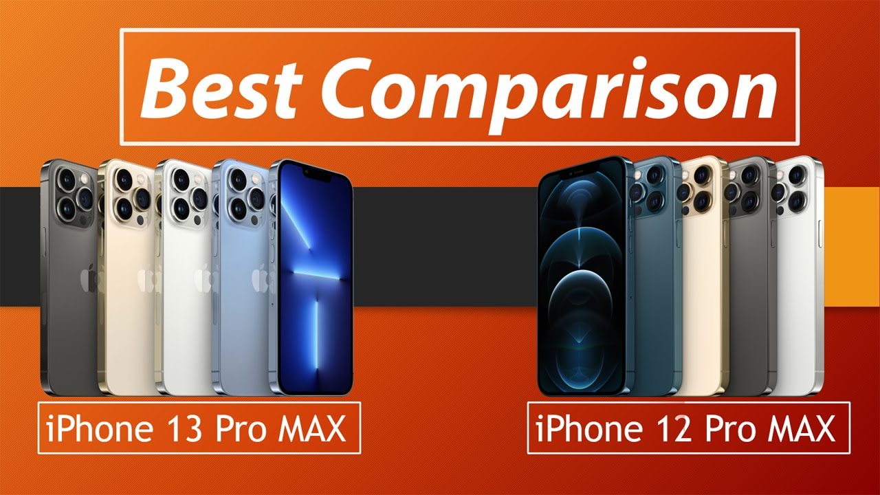 iPhone 13 pro max vs iPhone 12 pro max best digital comparison | iPhone ...