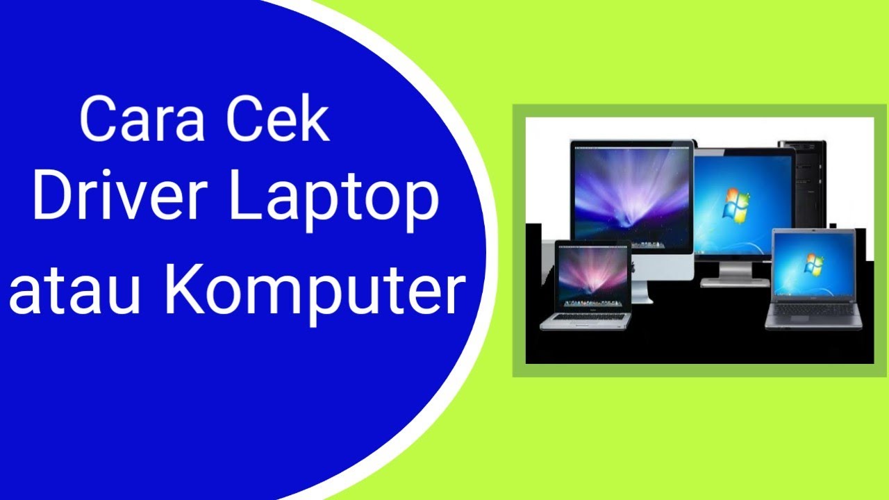 Cara Cek Driver Laptop atau Komputer - YouTube