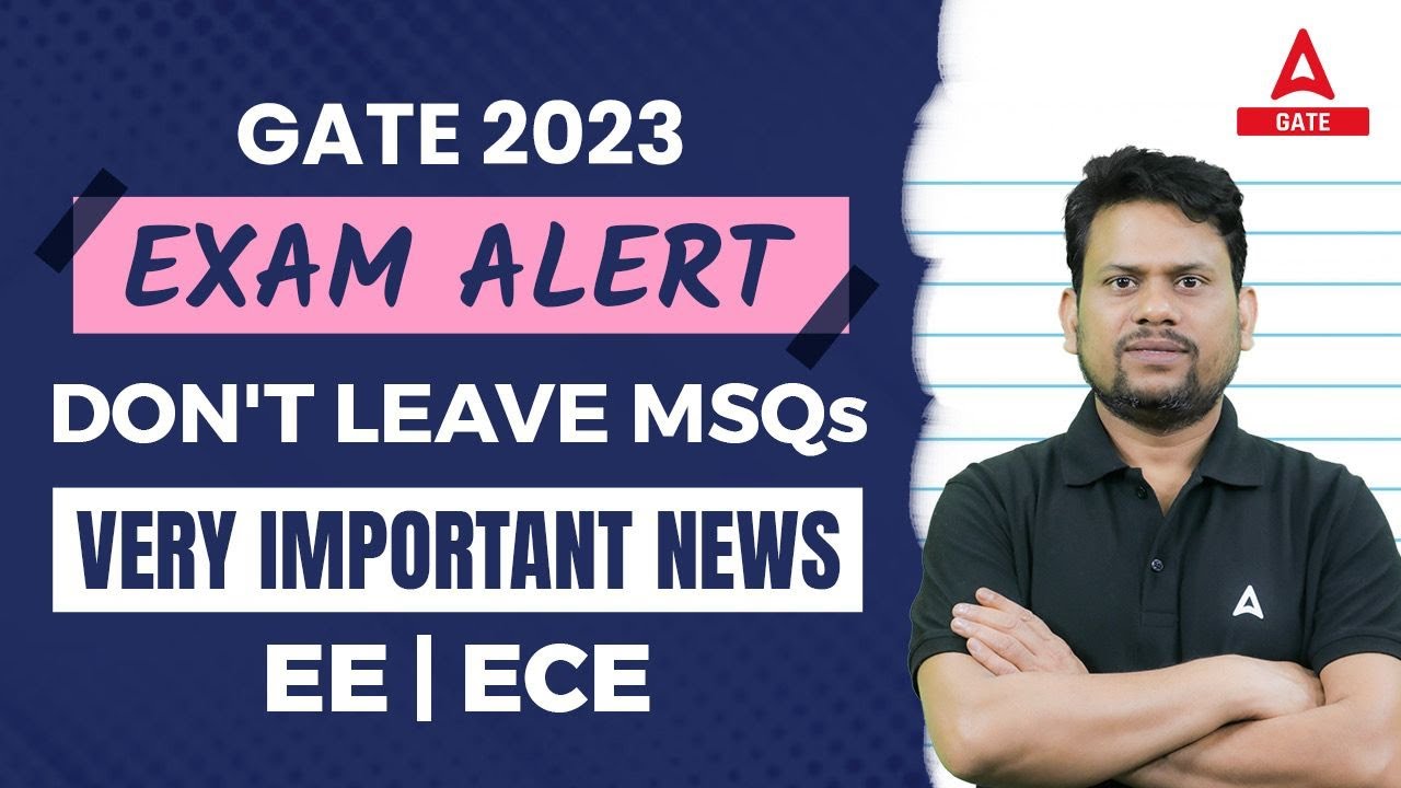 Exam Alert - EE | EC | IN Exam GATE MSQ's | GATE 2023 - YouTube