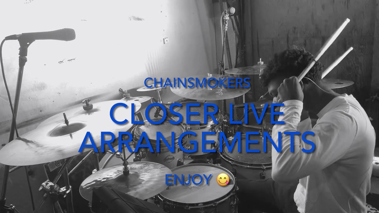 Closer Live Arrangement - YouTube