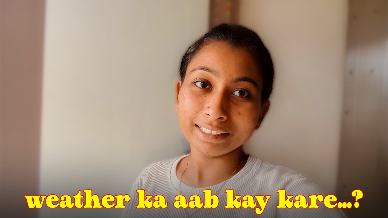 AAJ KAA WEATHER NAA JANE KESE HO RAHA HAI... - YouTube