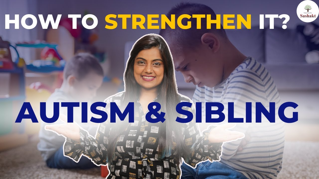 How to Build Strong Sibling Relationships with an Autistic Child |# ...