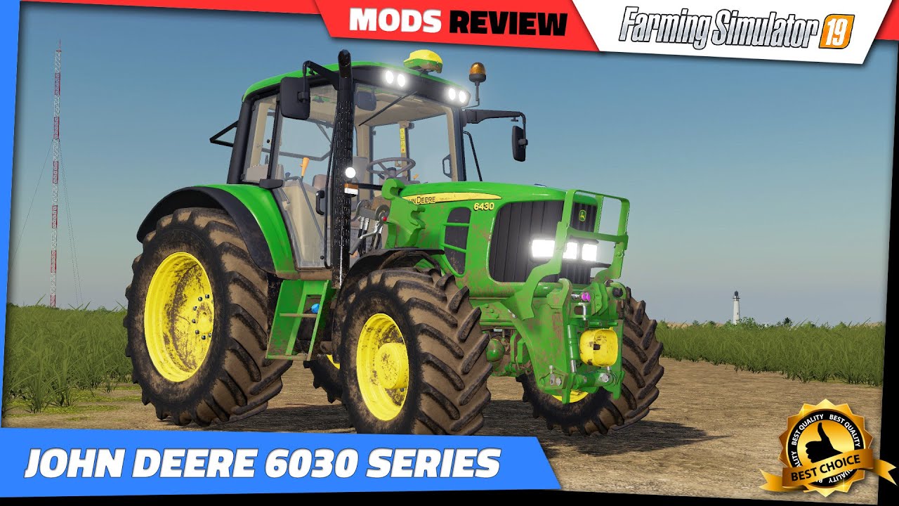 FS19 | John Deere 6030 Series - Mods Review - YouTube