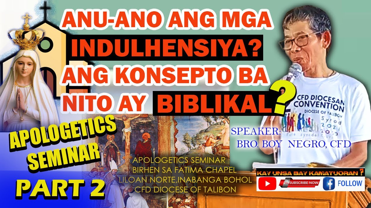 PART 2 ANU-ANO ANG MGA INDULHENSIYA? ANG KONSEPTO BA NITO AY BIBLIKAL ...