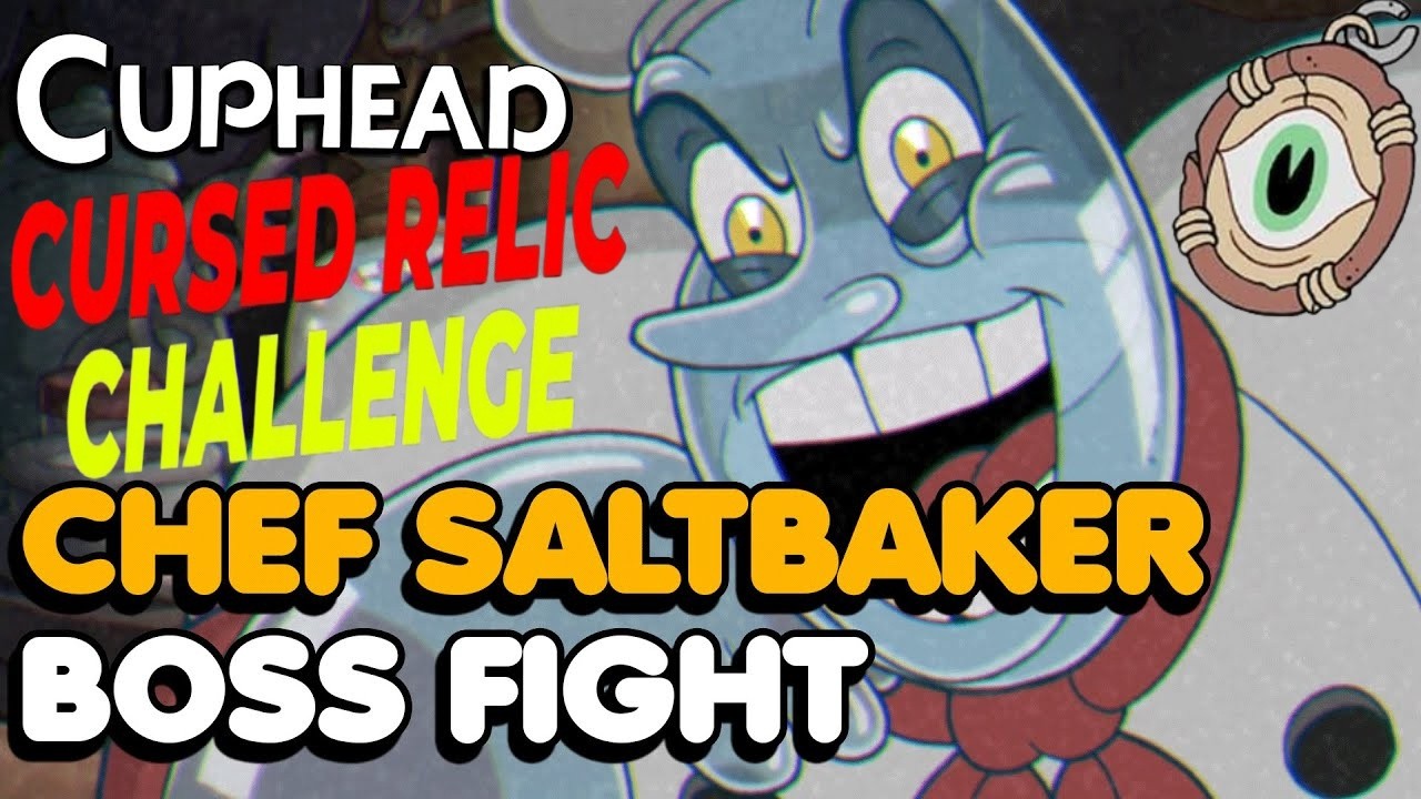 Cuphead: Beating Chef Saltbaker With Cursed Relic! - YouTube