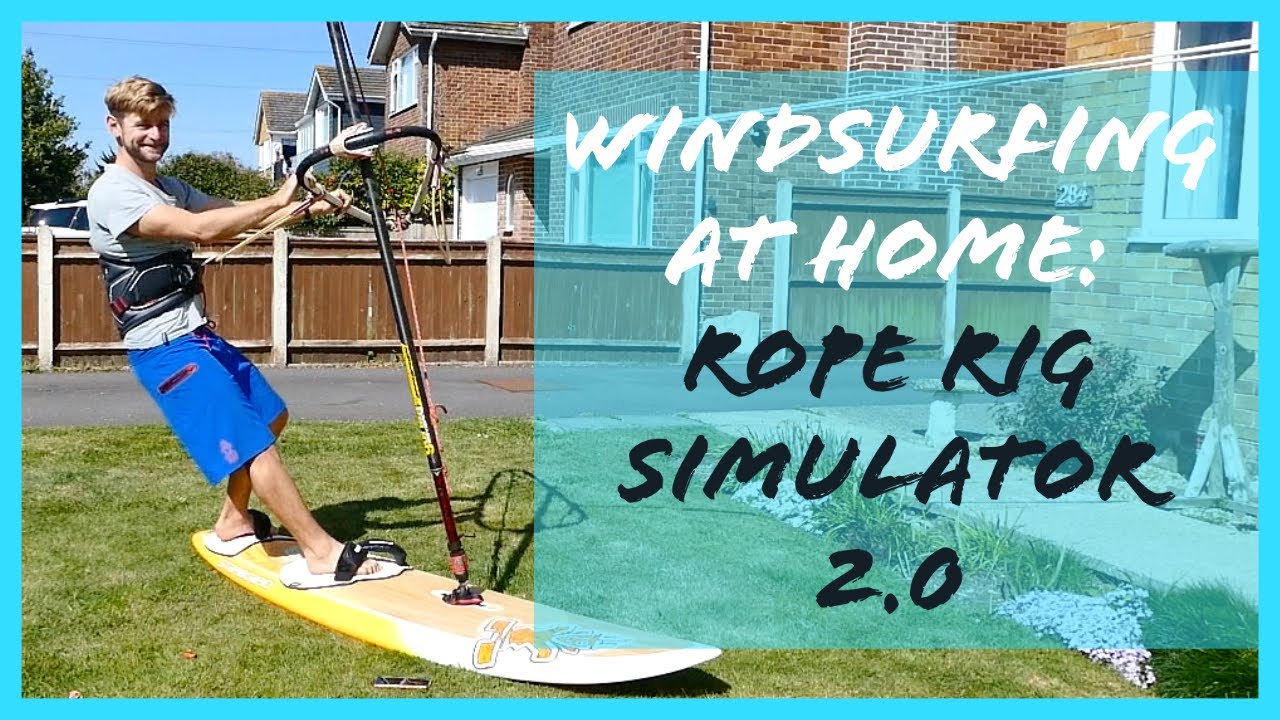 Windsurfing at home - Feel the power! - Rope rig simulator 2 0 - YouTube